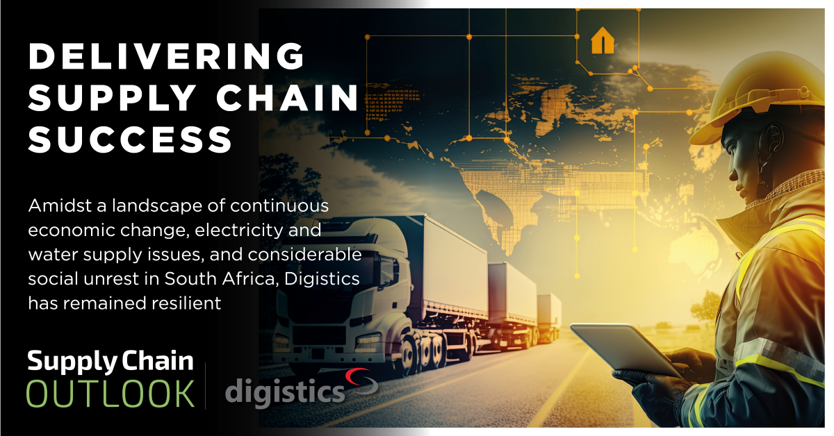 Digistics : Delivering Supply Chain Success | Supply Chain Outlook
