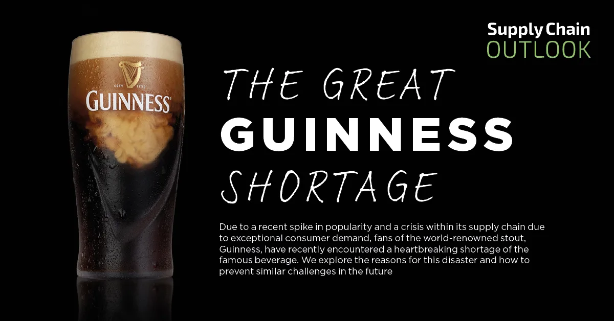 The Great Guinness Shortage | Supply Chain Outlook